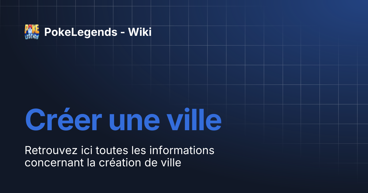 Créer une ville | PokeLegends - Wiki